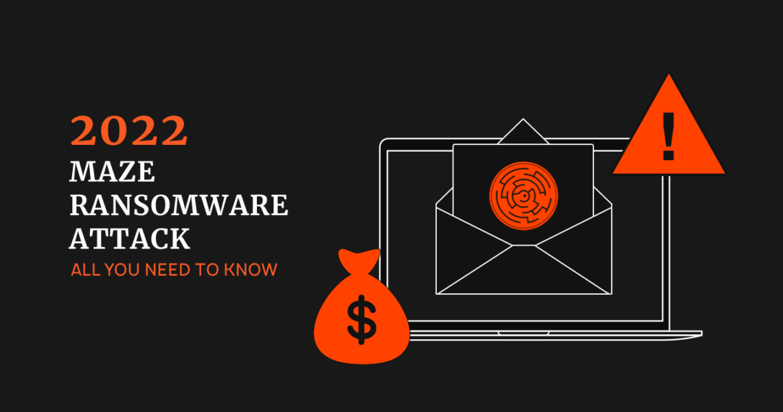 Maze Ransomware Attack: All You Need to Know – Gridinsoft Blog
