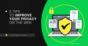 5 Tips to Improve Your Privacy on the Web – Gridinsoft Blogs