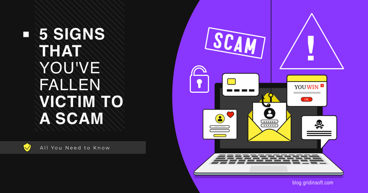 5 Signs That You've Fallen Victim to a Scam – Gridinsoft Blogs