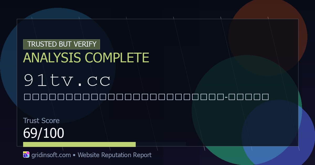 91tv.cc Streaming Site Review (64/100 Trust Score)
