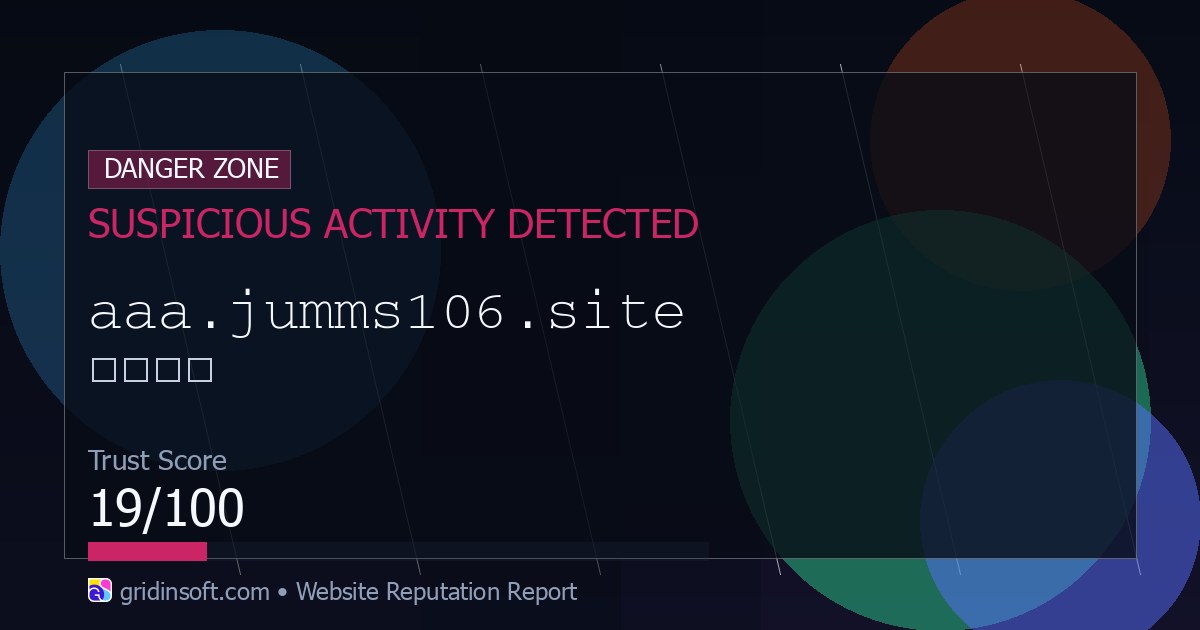 Aaajumms106site Scam Check New Domain Warning 19100 Trust Score