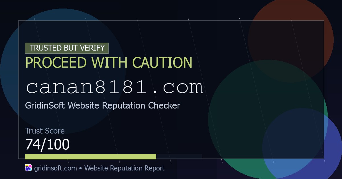 Canan8181.com Review: Safe or Legit? (74/100 Trust Score)