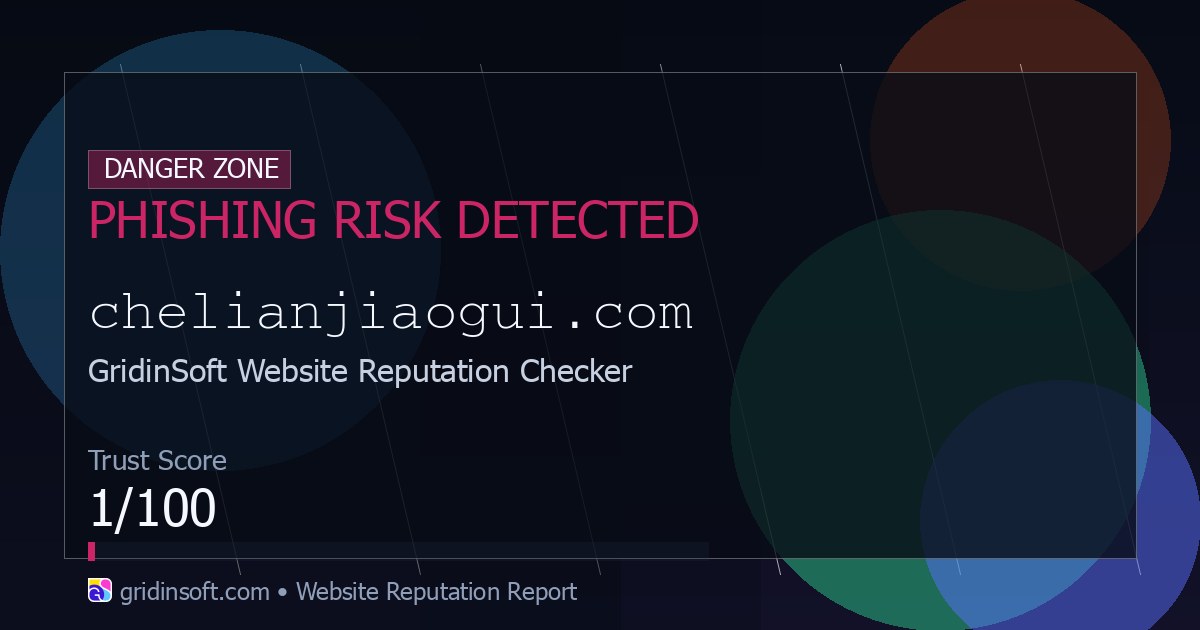 Chelianjiaogui.com Warning: Do Not Enter Passwords (1/100 Trust Score)