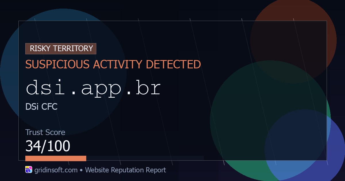 Dsi.app.br Scam Check: Blacklist Warning (34/100 Trust Score)