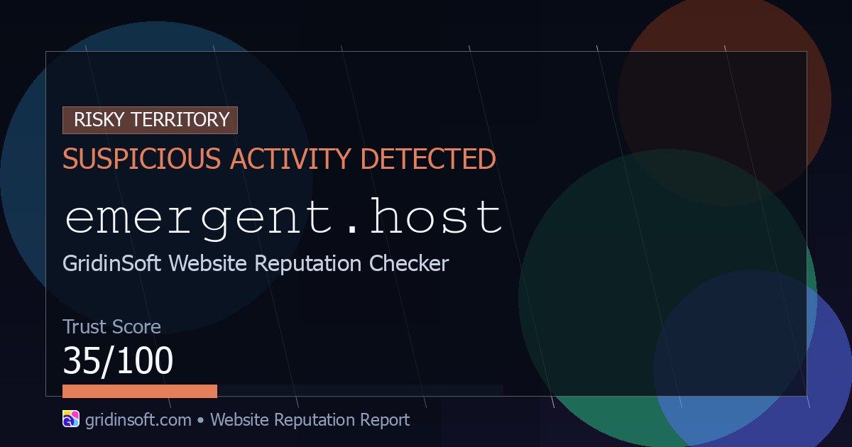 Emergent.host Scam Check: Blacklist Warning (35/100 Trust Score)