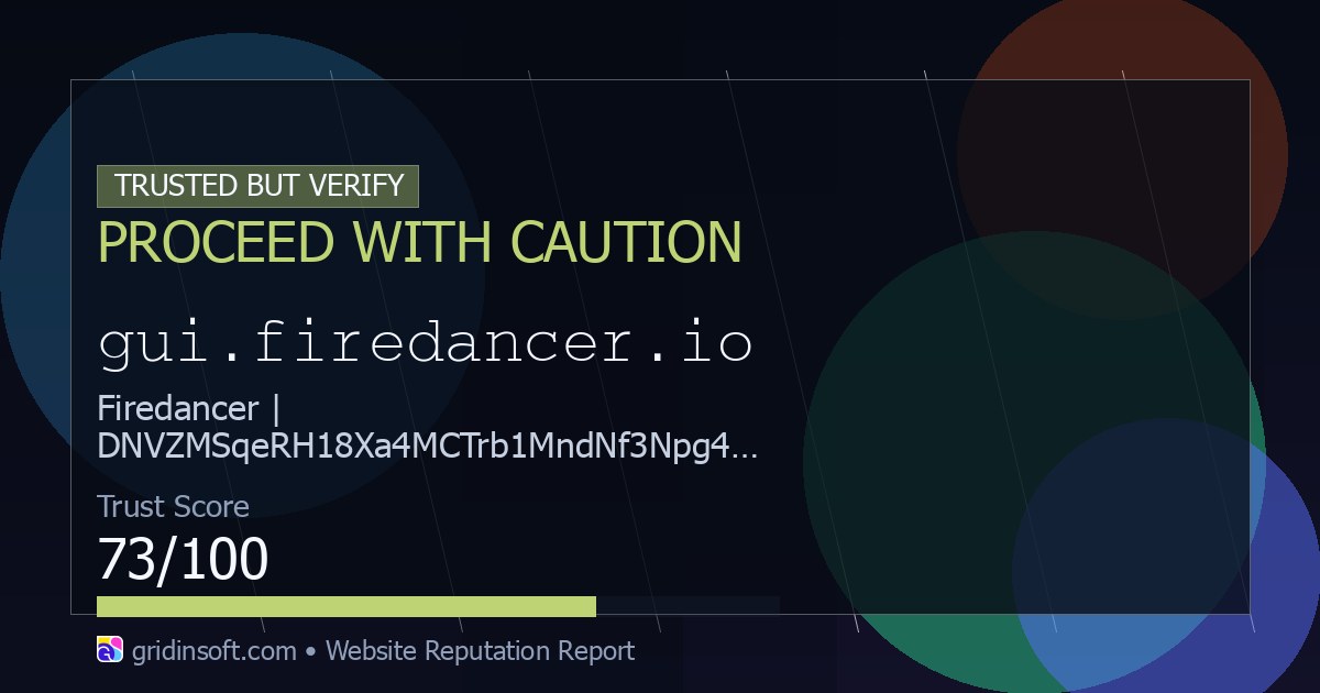 Gui.firedancer.io Review: Safe or Legit? (73/100 Trust Score)