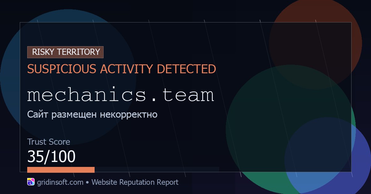 Mechanics.team – Suspicious Website (35/100 Trust Score)