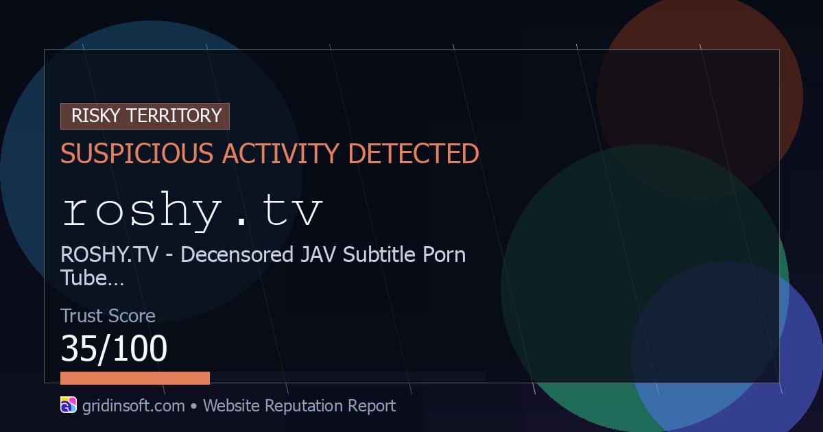Roshy.tv Scam Check: Blacklist Warning (35/100 Trust Score)