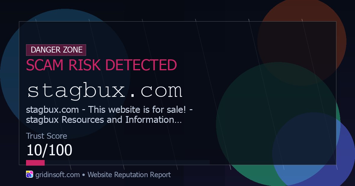 Stagbux.com Review: Scam Risk (10/100 Trust Score)