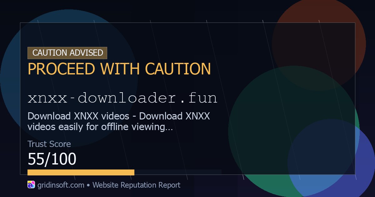 Xnxx-downloader.fun - Safe or Scam? (52/100 Trust Score)